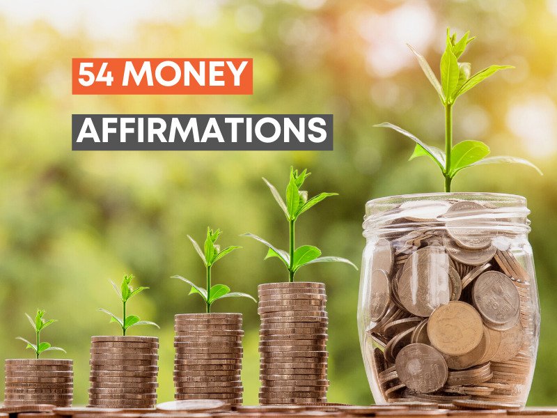 54 Money Affirmations: Develop an Abundance Mindset to Attract Wealth